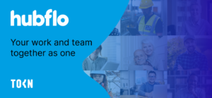 HubFlo: Where Teamwork Is Alive | TOKN Technology